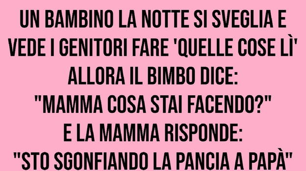 Un bambino la notte si sveglia e vede i genitori fare 'quelle cose lì' Un bambino la notte si sveglia e vede i genitori fare 'quelle cose lì'