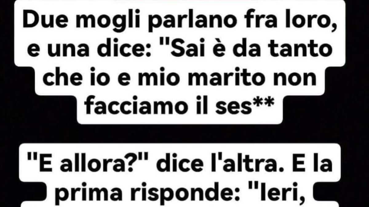 Discorso strano tra due mogli sui mariti